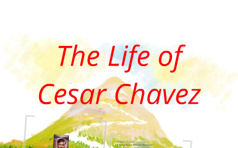 Role Models of Social Justice: Cesar Chavez by Jose Garcia on Prezi