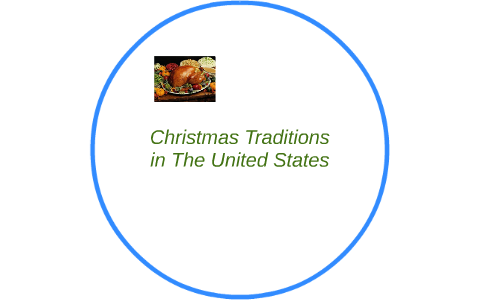 Christmas Traditions in The United States by Matthew Stutz on Prezi