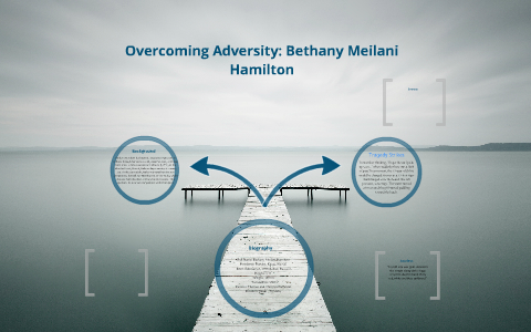 Overcoming Adversity: Bethany Meilani Hamilton by Tony Garcia on Prezi