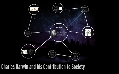 Charles Darwin and his Contribution to Society by Bec Singer on Prezi