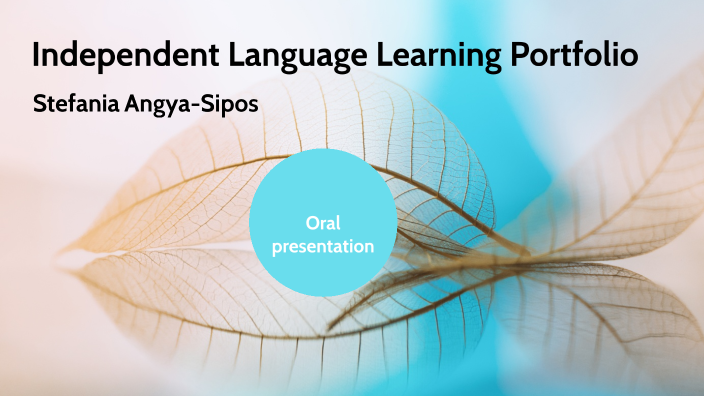 Independent Language Learning Portfolio by Stefania Angya-Sipos on Prezi