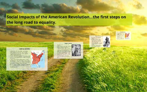 Social Impacts of the American Revolution by Dan Jaisle on Prezi