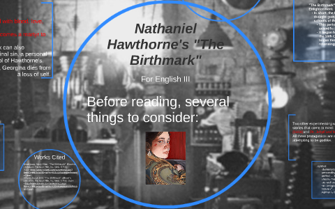 Nathaniel Hawthorne's "The Birthmark" by Ashley Ferrell on Prezi