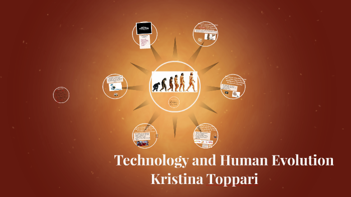Technology and Human Evolution by Kristina T on Prezi