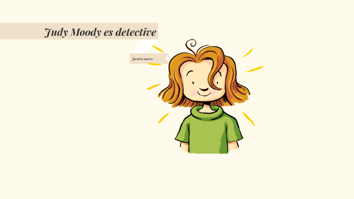 Judy Moody es detective by javiera suarez salinas on Prezi