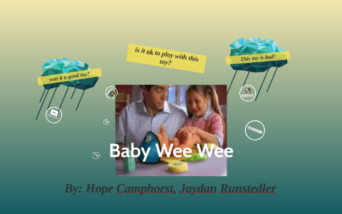 Baby Wee Wee by Hope Camphorst on Prezi