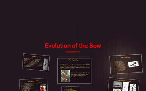 Evolution of the Bow and Arrow by kallee mckinley on Prezi