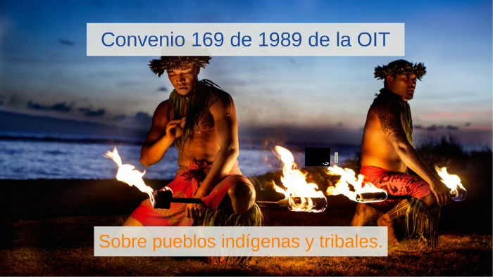 Convenio OIT 169 by Nataly Espinosa Cáceres on Prezi