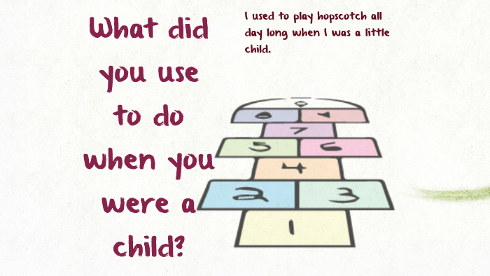 Inter 1 - What did you use to do when you were a child? by Alex Rios on ...