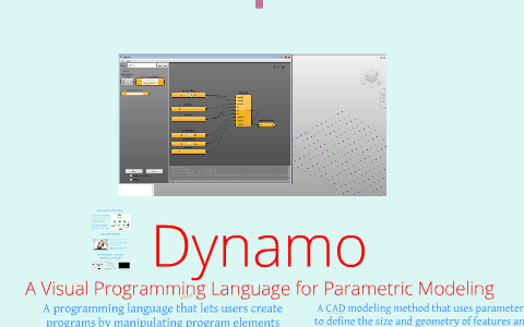 Dynamo - A Visual Programming Language for Parametric Modelling by Stephen Elliott on Prezi