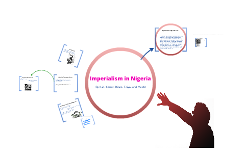 World Geography Project Prezi Imperialism in Nigeria by Meklit Moges on ...