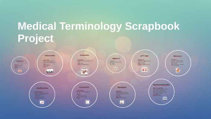 Medical Terminology Scrapbook Project by jasmine smith on Prezi