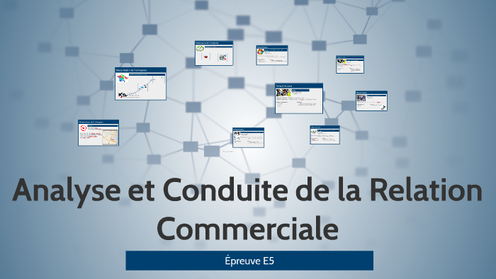 Analyse et Conduite de la Relation Commerciale by el sa on Prezi