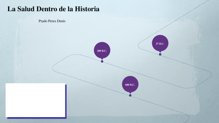 Salud en la Historia by Denis Prado Pérez on Prezi
