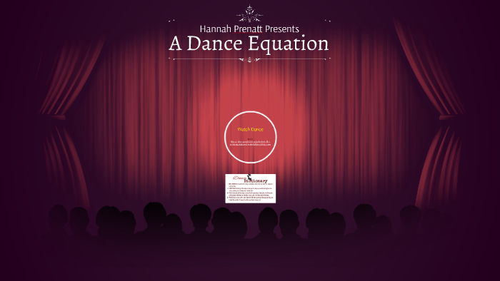 A Dance Equation by Hannah Nicole on Prezi
