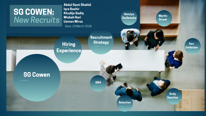 SG Cowen - New Recruits by Usman Mirza on Prezi