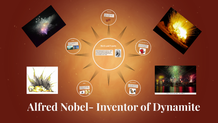 Alfred Nobel-Inventor of Dynamite by S Marie on Prezi