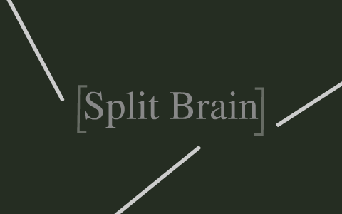 2nd Quarter Project(Part 3) : Split Brain by Jemar Edwards on Prezi