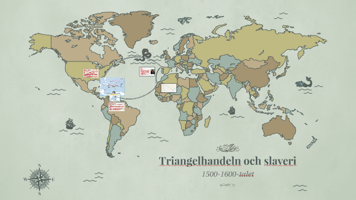 Triangelhandeln och slaveri by Therese Sköld on Prezi
