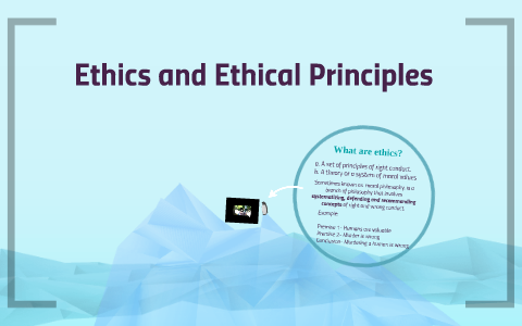 11 Ethics and Ethical Principles by April Holden on Prezi