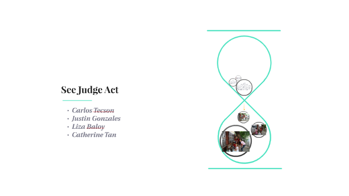 See Judge Act by Anne Baloy on Prezi
