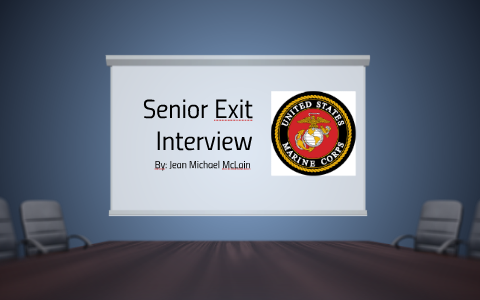 Senior Exit Interview by on Prezi
