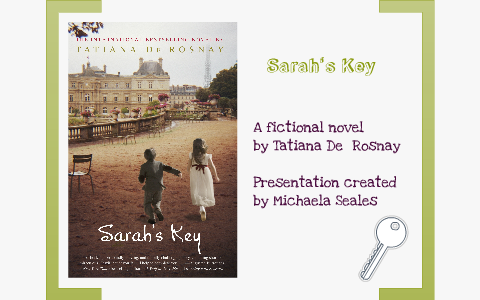 Sarah's Key Summer Reading Project by Michaela Seales on Prezi