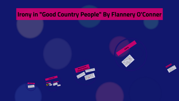 Irony in "Good Country People" By Flannery O'Conner by Bonnie Burke on ...