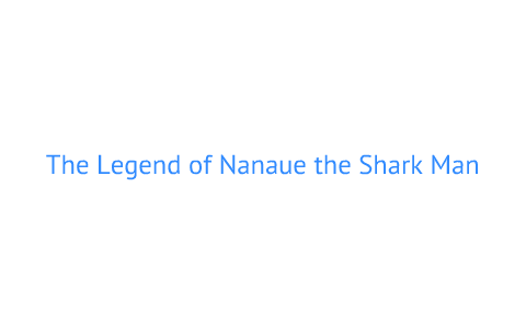 The Legend of Nanaue the Shark Man by Renaleen Sangcap