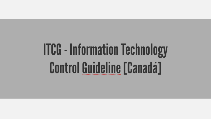ITCG - Information Technology Control Guideline [Canadá] by bora hwang ...