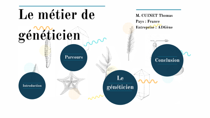 Le métier de généticien by Thomas Cuinet on Prezi