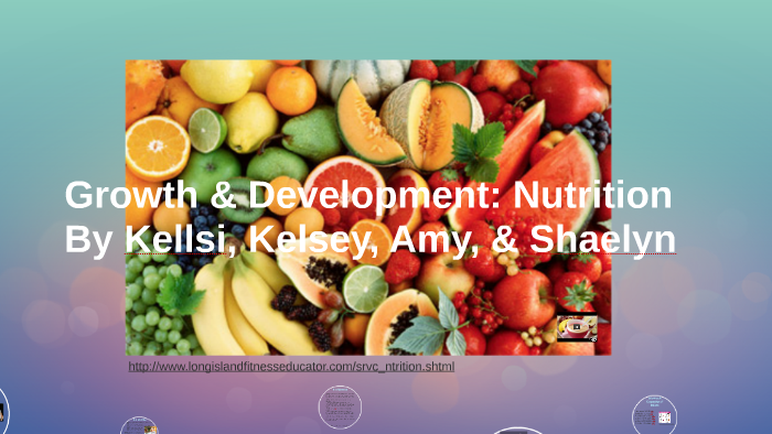 Growth & Development: Nutrition by on Prezi