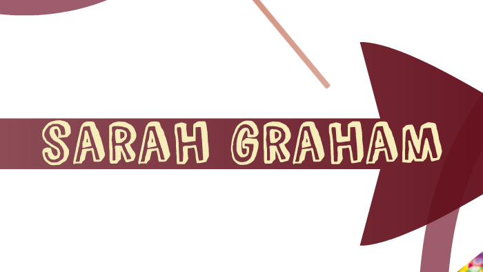 Sarah Graham by Mrs F on Prezi