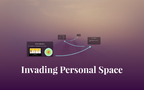 Invading Personal Space by Kelly Chamberlain