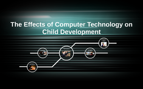 The Effects of Computer Technology on Child Development by Daniel ...