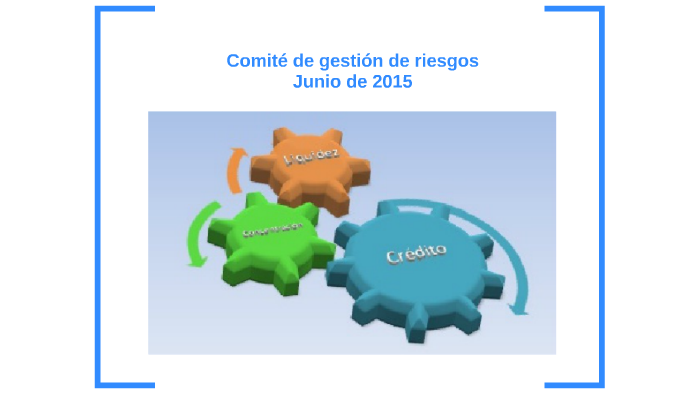 Comité de gestión de riesgos by Martin Petersen on Prezi