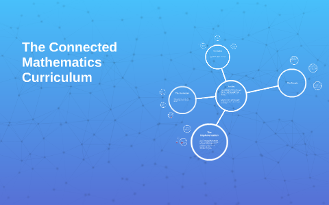 The Connected Mathematics Curriculum by Kate DeJong on Prezi