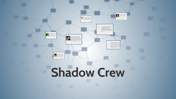 Shadow Crew by Mateusz Aftewicz on Prezi