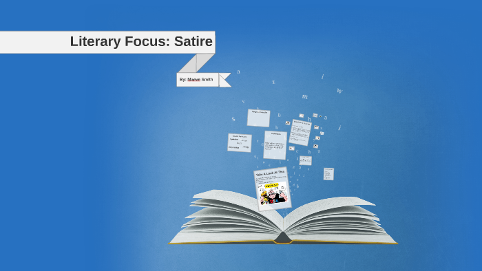 Literary Focus: Satire by Maeve Smith on Prezi