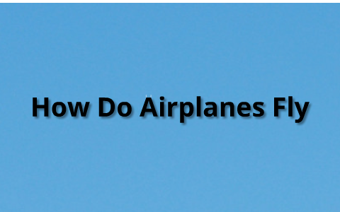 How Do Airplanes Fly by Diego Trigoso on Prezi