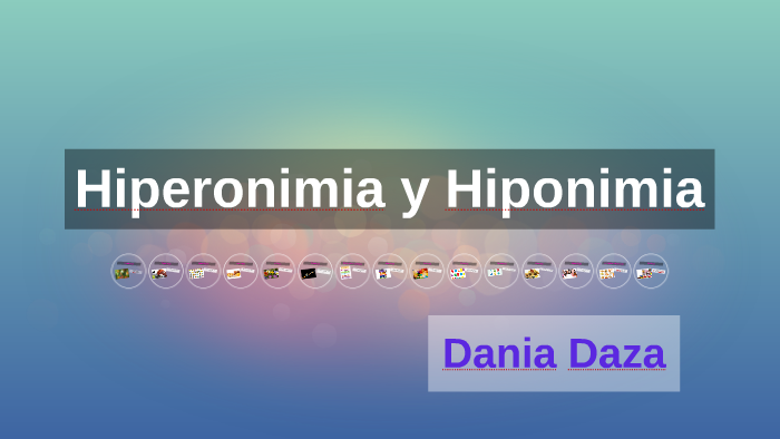Hiperonimia y Hiponimia by mariana saavedra on Prezi