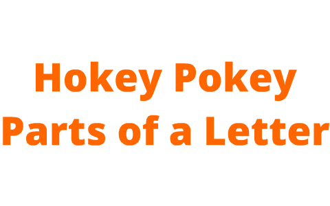 Hokey Pokey Letter by Kayla Penird on Prezi