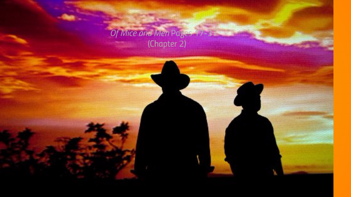 Of Mice and Men Pages 17-37 (Chapter 2) by Sean Emmert on Prezi