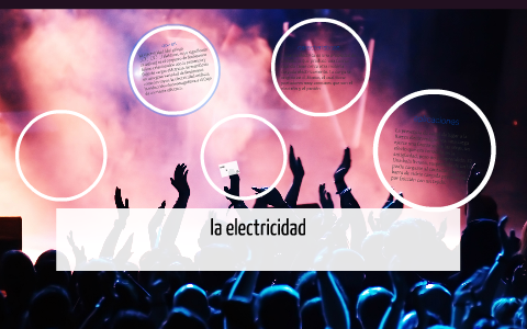 La electricidad (del griego ήλεκτρον elektron, cuyo signific by on Prezi