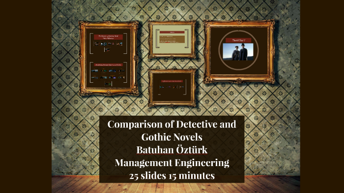 Comparison of Detective and Gothic Novels by Batuhan Öztürk on Prezi