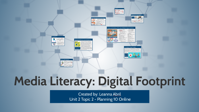 Media Literacy: Digital Footprint by Lia Leanna on Prezi