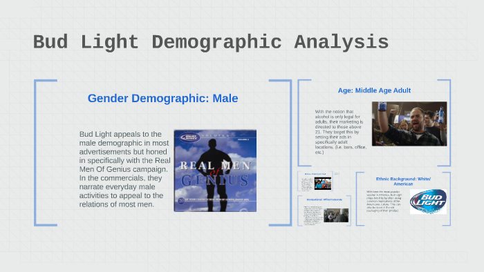 Bud Light Demographic Analysis by Nick Ward on Prezi