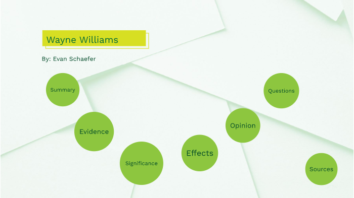 Wayne Williams Case Study by Evan Schaefer on Prezi