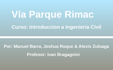 Via Parque Rimac by Alexis Zuloaga on Prezi
