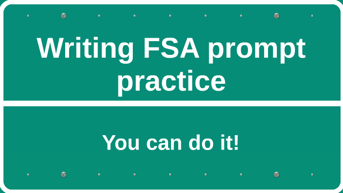 Writing FSA prompt practice by Erin Randazzo on Prezi